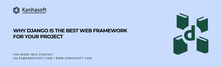 Why Django is the Best Web Framework for Your Project