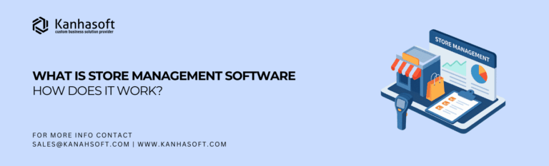 What Is Store Management Software System & How Does It Work?