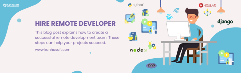 Build a Strong Remote Developer Team: Tips and Strategies
