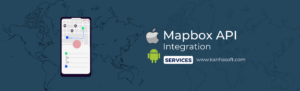 Mapbox API Integration on iOS & Android Platforms
