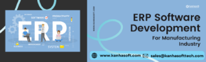 Best Custom ERP Software Development Company For Manufacturing Industry