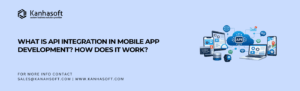 API Integration in Mobile App Development Explained