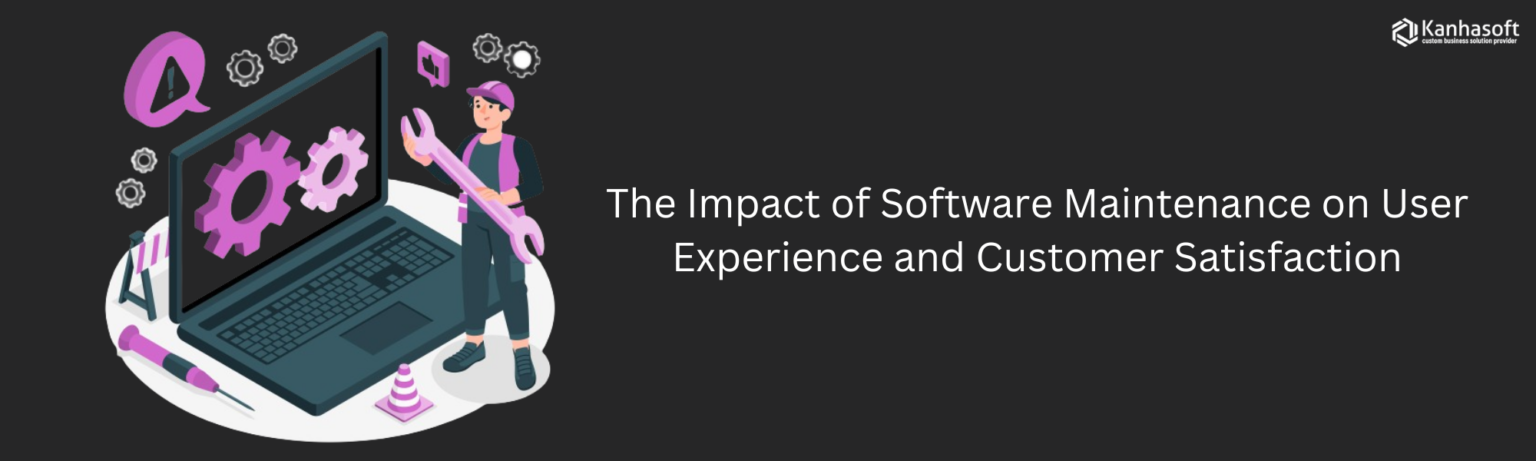 Improve User Experience & Satisfaction with Software Maintenance