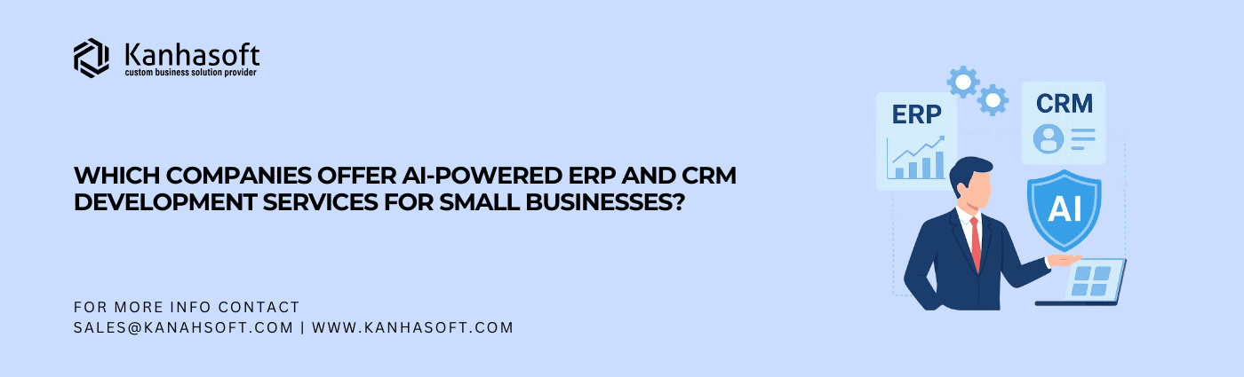 AI‑powered ERP and CRM development Services for Small Businesses